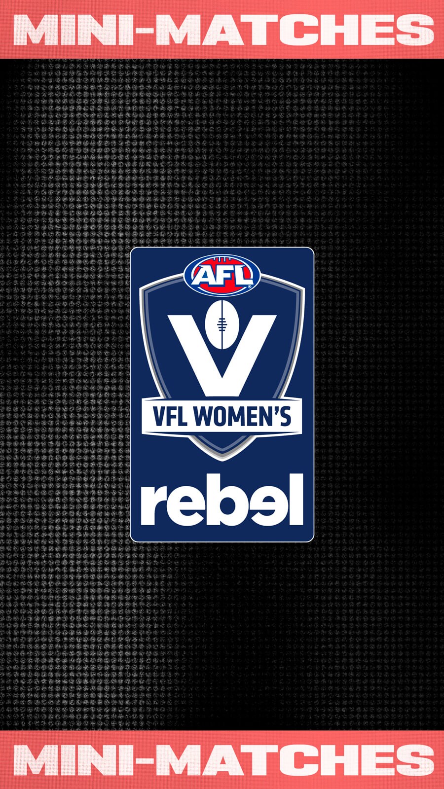 2025 VFLW Mini Matches
