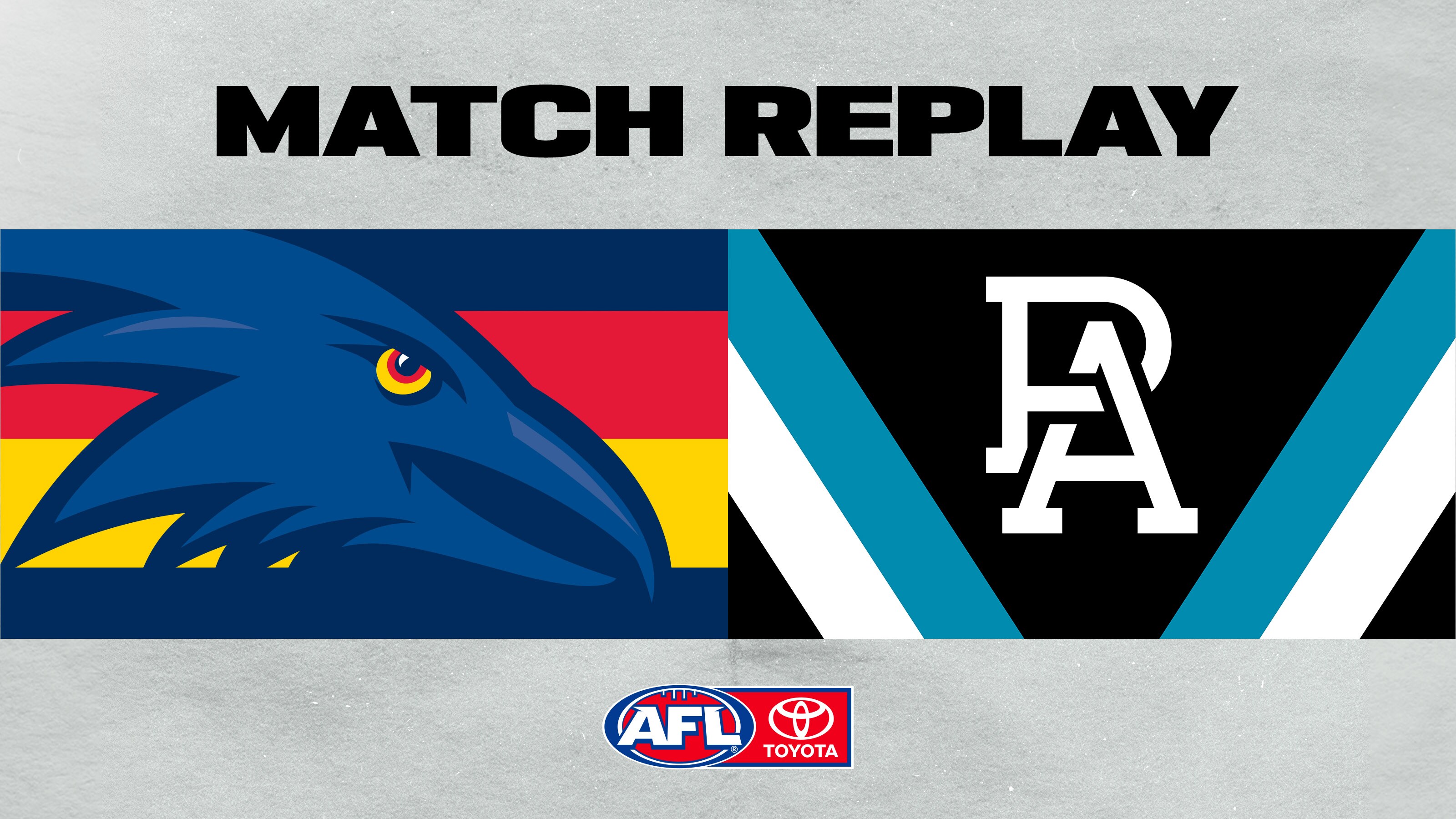 Match Replay: Adelaide v Port Adelaide