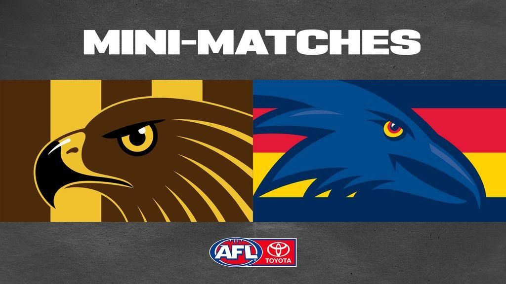 Mini-Match: Hawthorn v Adelaide