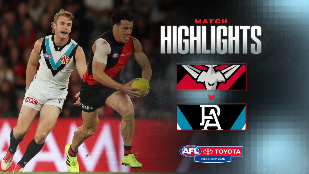 Highlights: Essendon v Port Adelaide