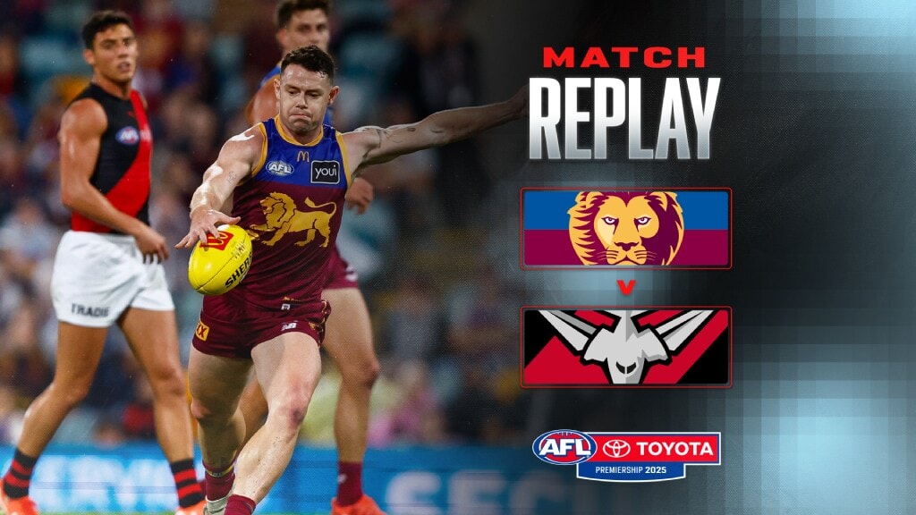Match Replay: Brisbane v Essendon