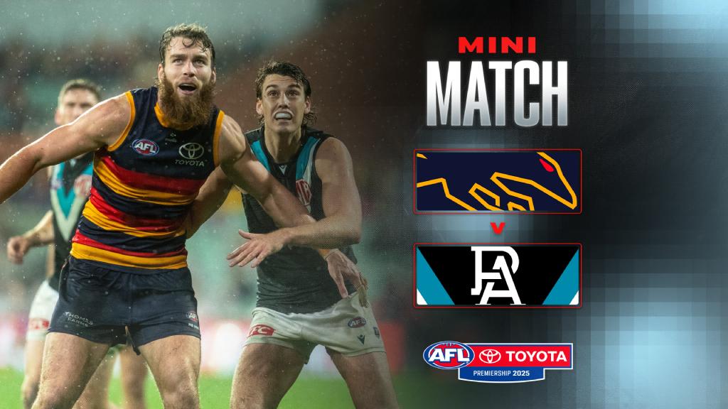 Mini-Match: Adelaide v Port Adelaide