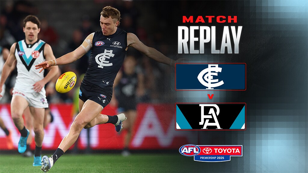 Match Replay: Carlton v Port Adelaide