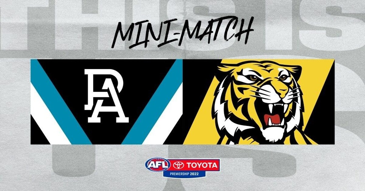 Mini-Match: Port Adelaide v Richmond